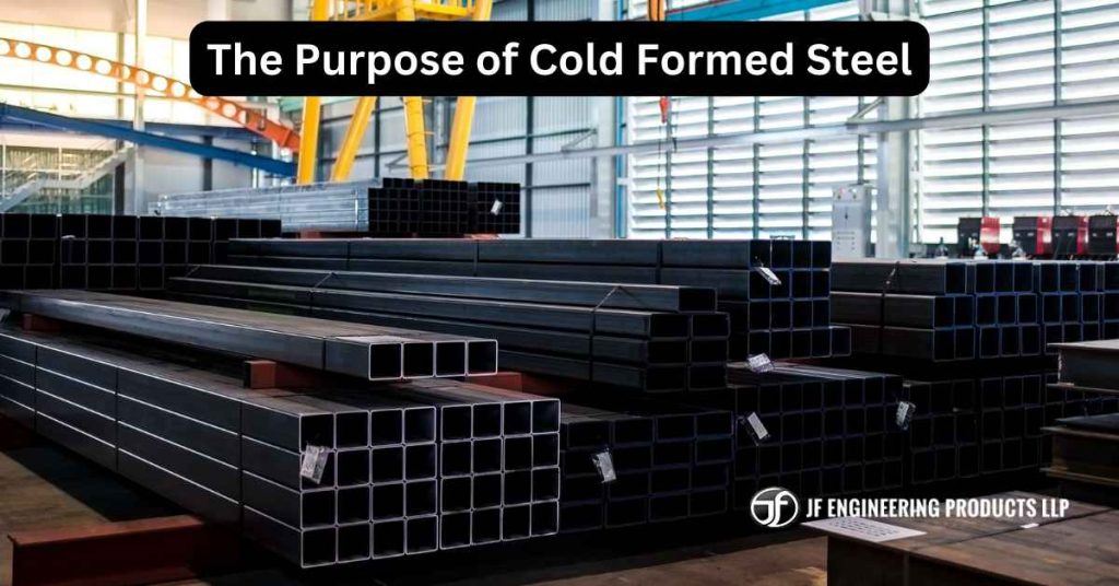 The Purpose of Cold Formed Steel